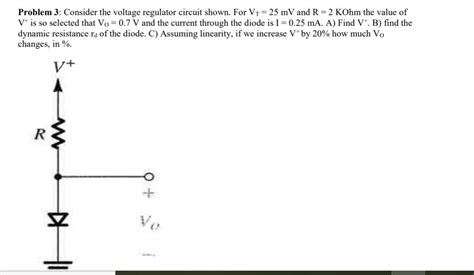 Solved Problem Consider The Voltage Regulator Circuit Chegg
