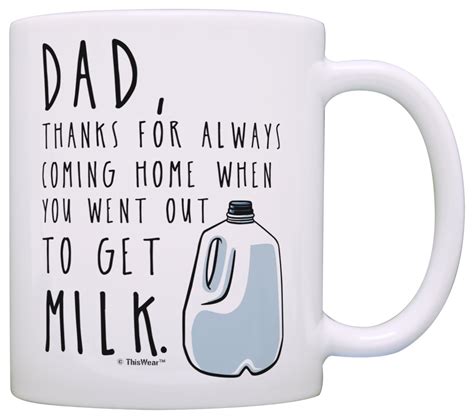 Father Day Ts For Dad Thanks For Coming Home When You Went Out To