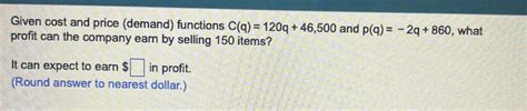 solved given cost and price demand functions