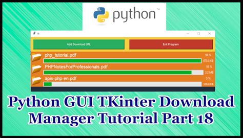 python gui tkinter download manager tutorial part 18 how to create