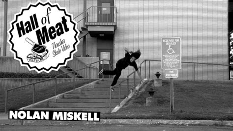Thrasher Magazine Hall Of Meat Nolan Miskell