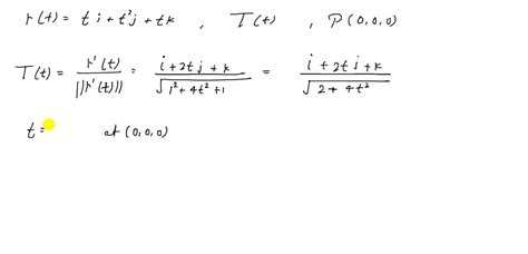 SOLVED Find the unit tangent vector 𝐓 t and find a set of parametric equations for the line