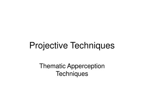 Ppt Projective Techniques Powerpoint Presentation Free Download Id Ppt Projective Techniques Powerpoint Presentation Free Download Id