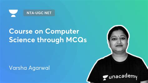 Nta Ugc Net And Set Exams Course On Computer Science Through Mcqs By Unacademy