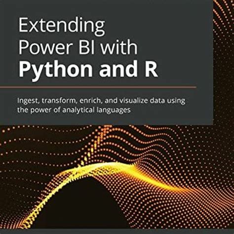 Stream H8u Extending Power Bi With Python And R Ingest Transform Enrich And Visualize