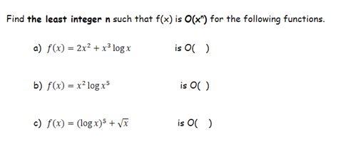 solved find the least integer n such that f x is o xn for