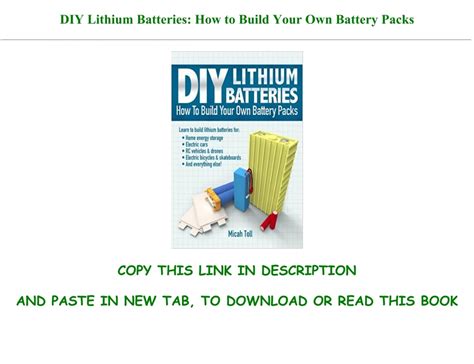 Ebook DIY Lithium Batteries How To Build Your Own Battery Packs FOR ANY DEVICE