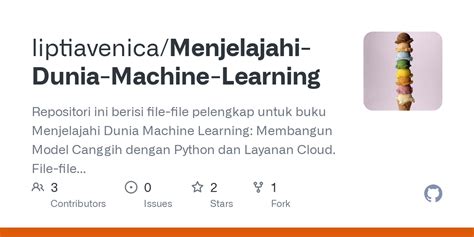Github Liptiavenicamenjelajahi Dunia Machine Learning Repositori