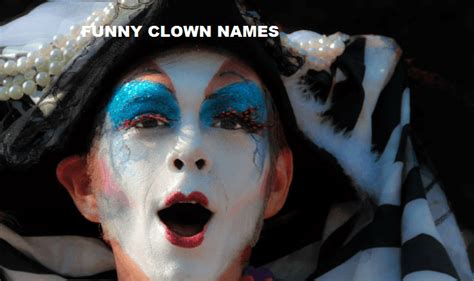 400 Good And Funny Clown Names In 2024 Slangsandnames