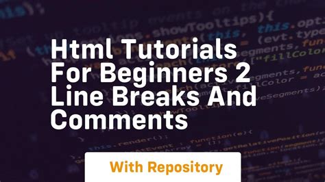 Html Tutorials For Beginners 2 Line Breaks And Comments Youtube
