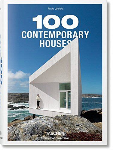 100 Contemporary Houses 100 Zeitgenossische Hauser 100 Maisons Contemporaines