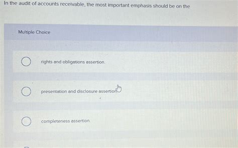 Solved In The Audit Of Accounts Receivable The Most