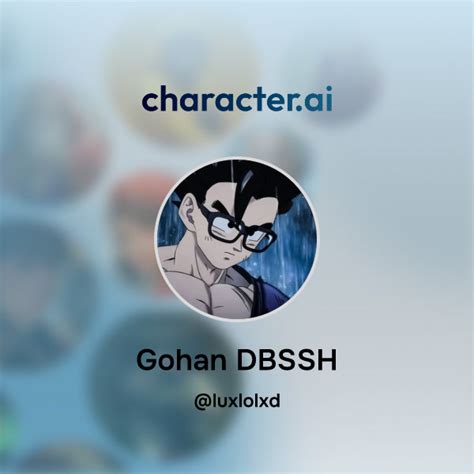 Chat With Gohan Dbssh Character Ai Ai Chat Reimagined Your Words Your World