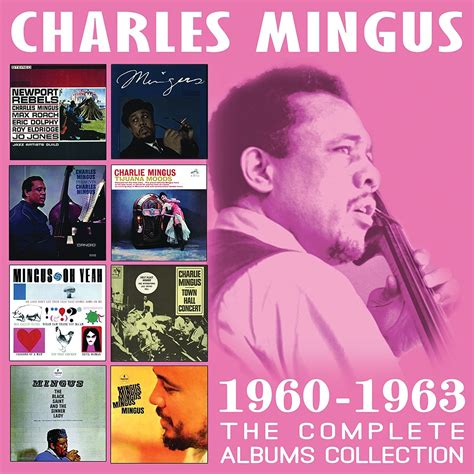 Charles Mingus The Complete Albums Collection 1960 1963 Reviews