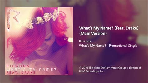 Rihanna Whats My Name Feat Drake Main Version Youtube