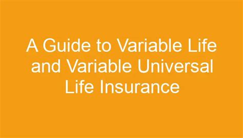 A Guide To Variable Life And Variable Universal Life Insurance
