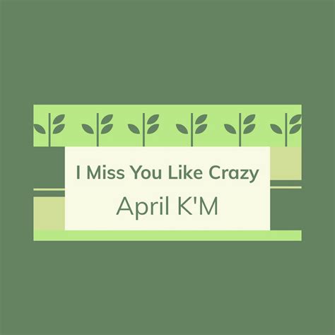 I Miss You Like Crazy Single By April Km Spotify