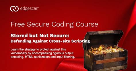 Free Secure Coding Class Stored But Not Secure Defending Against Cross Site Scripting Edgescan