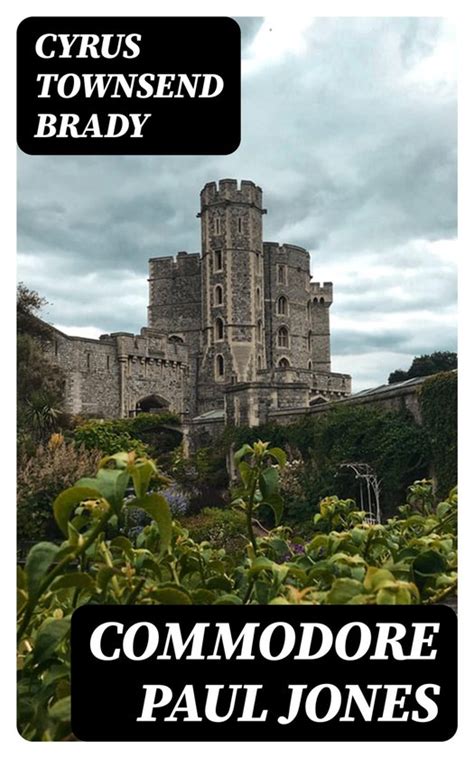 Commodore Paul Jones Ebook Cyrus Townsend Brady 8596547172239 Boeken