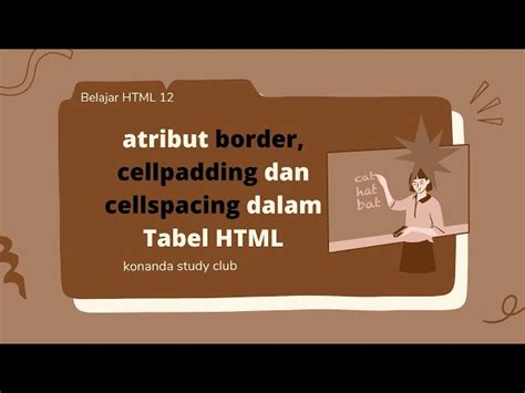 Belajar Html Table Pada Html Dasar Cellpadding Dan Tutorial Html Tag