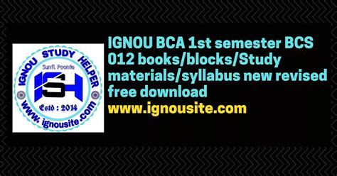 IGNOU BCA St Semester BCS Books Blocks Study Materials Syllabus New Revised Free Download