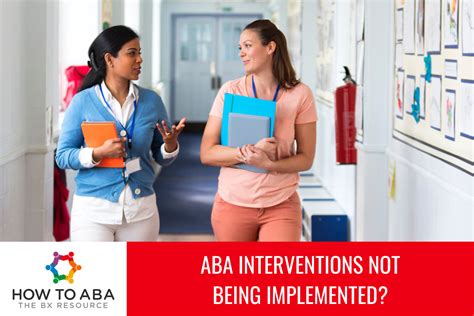 6 Things To Do When All Your Aba Interventions Arent Being Implemented In The Classroom How