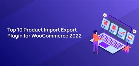 Top Product Import Export Plugin For WooCommerce WPCred