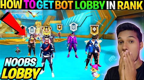 How To Get Bot Lobby In Ranked Game Free Fire How To Find Noob Lobby In Rank Game Free Fire