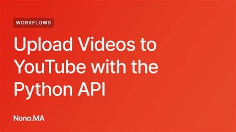 Upload Videos To Youtube With The Data Api In Python · Nono Martínez Alonso