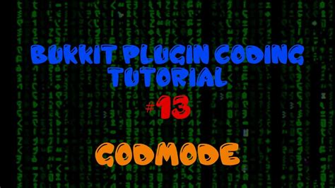 Bukkit Plugin Coding Tutorial 18 Godmode Episode 13 Youtube