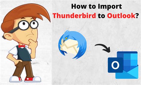 How To Move Import Thunderbird To Outlook A Complete Guide