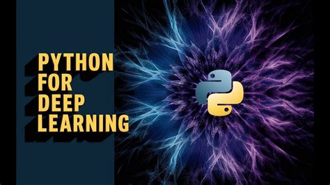 Python For Deep Learning Build Neural Networks In Python