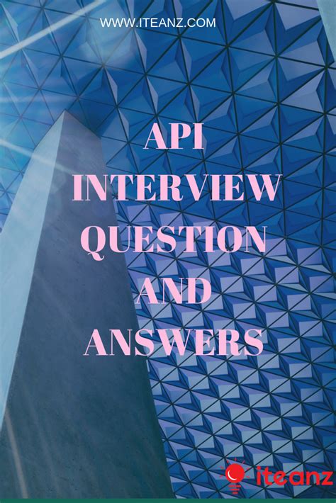 api interview questions and answers interviequestions interviewquestionsandanswers interview