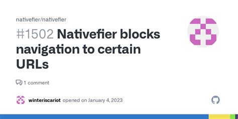Nativefier Blocks Navigation To Certain Urls · Issue 1502 · Nativefiernativefier · Github