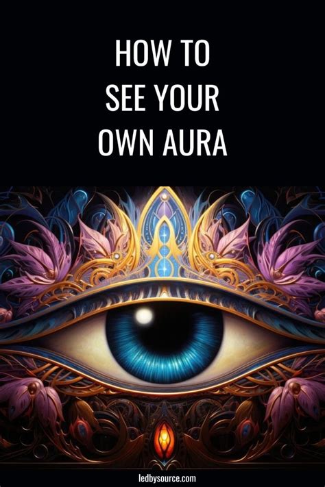 How To See Your Aura Aura Spirituality Energy Spiritual Experience