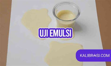 Uji Emulsi Dan Uji Tipe Emulsi Apakah Sama