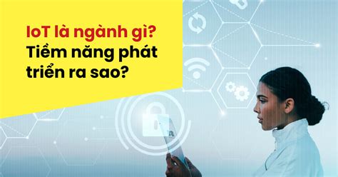 Iot L Ng Nh G Ti M N Ng Ng Nh Ngh Trong Th I I