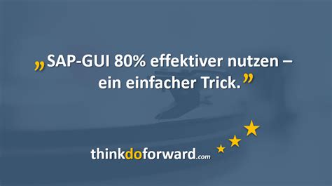 Sap Gui 80 Effektiver Nutzen Ein Einfacher Trick