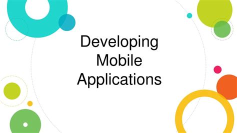 Ppt Developing Mobile Applications Powerpoint Presentation Free Download Id7309501