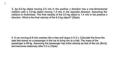 Solved 3 An 6 0 Kg Object Moving 2 0 M S In The Positive X
