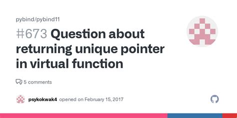 Question About Returning Unique Pointer In Virtual Function Issue Pybind Pybind GitHub