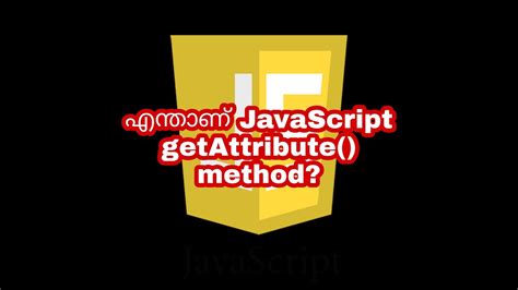 Whats Javascript Getattribute Method Javascript Malayalam Tutorials
