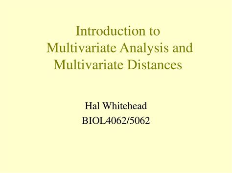 Ppt Introduction To Multivariate Analysis And Multivariate Distances Powerpoint Presentation