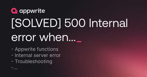 [solved] 500 Internal Error When I Try To Access The Function Settings Page Threads Appwrite