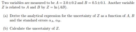 Solved Two Variables Are Measured To Be A And Chegg