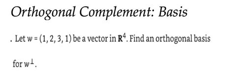[solved] orthogonal complement basis let w 1 2 3 1 be a