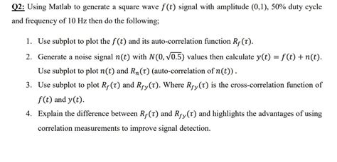 Solved Q Using Matlab To Generate A Square Wave F T Chegg