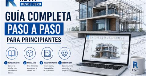 Revit Desde Cero Guía Completa Paso A Paso 2026