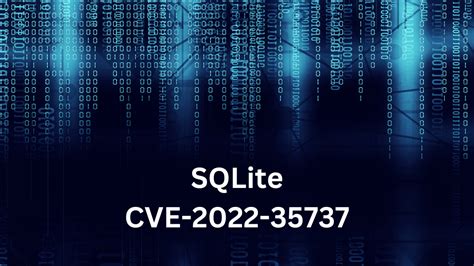 Binares Firmware Insights Critical Vulnerability In Sqlite Library Cve 2022 35737