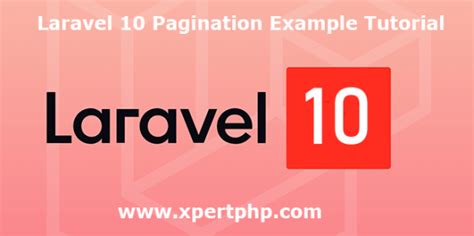 laravel 10 pagination example tutorial xpertphp